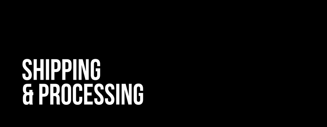 SHIPPING & PROCESSING – Snob Life